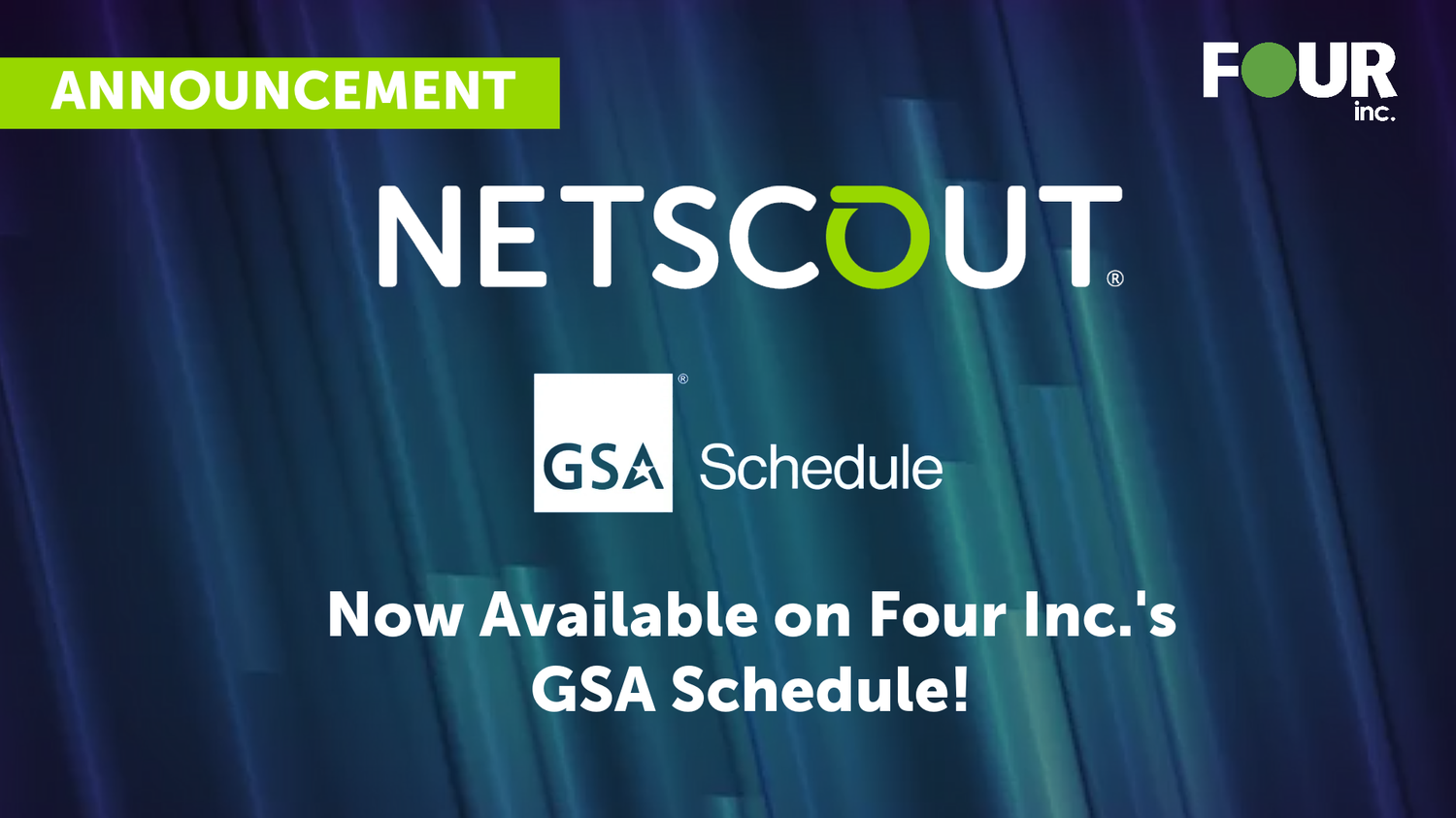 Four Inc. Expands GSA Schedule with NETSCOUT's Performance, Security ...